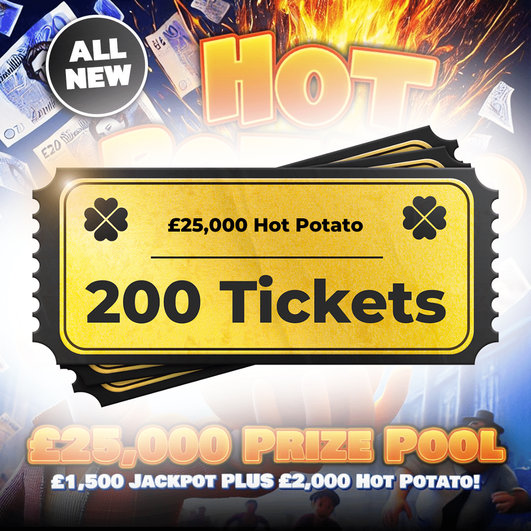 200 Tickets – HOT POTATO – £25,000 Prize Pool – Clover Competitions